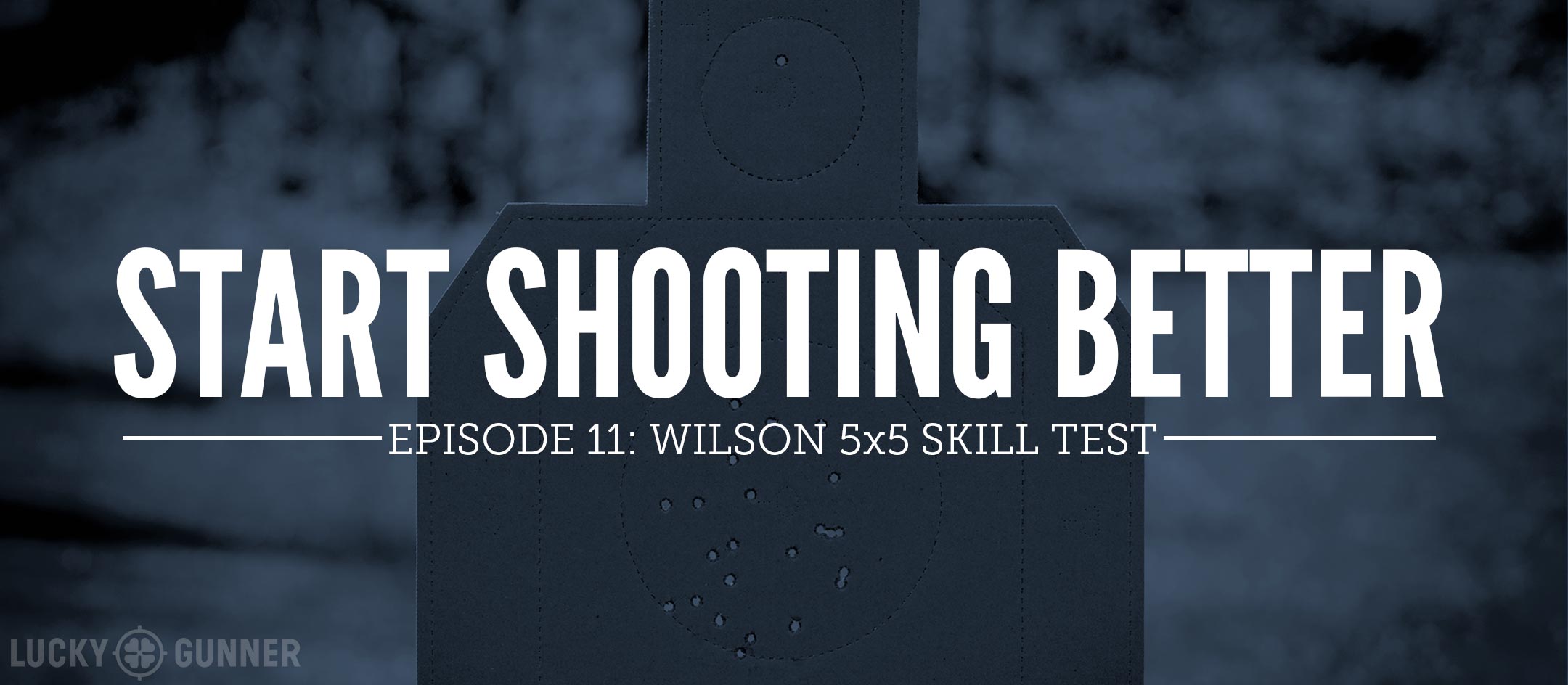 Start Shooting Better Episode 11: Wilson 5x5 Skill Test
