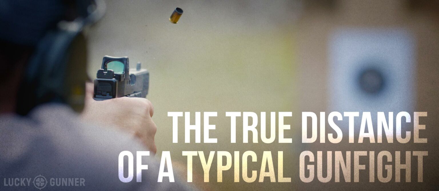 The True Distance of a Typical Gunfight - Lucky Gunner Lounge